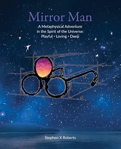 Amazon.com: Mirror Man: A Metaphysical Adventure in the Spirit of the ...