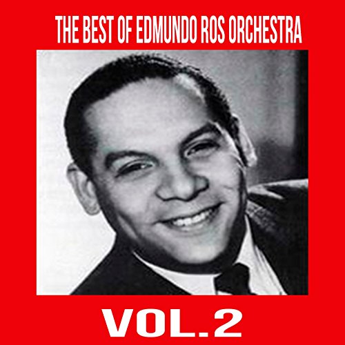 Amazon.com: The Best of Edmundo Ros Orchestra, Vol. 2 : Edmundo Ros ...