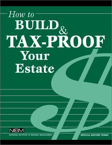 How to Build & Tax-Proof Your Estate: Berry, Ken, Adcock, George, Korn ...