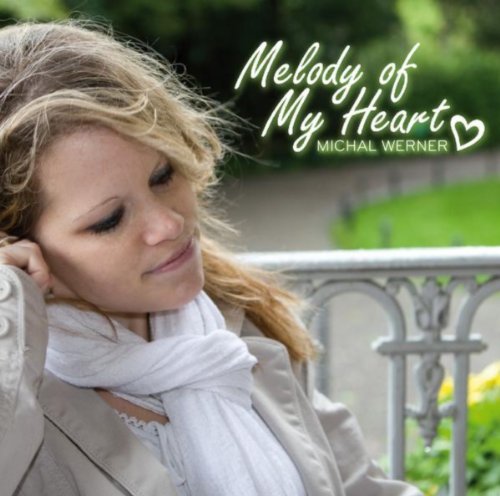 Amazon.com: Melody Of My Heart : Michal Werner: Digital Music