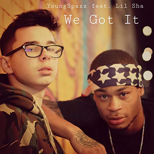 Play We Got It by YoungSpazz feat. Lil Sha on Amazon Music