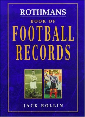 Rothmans Book of Football Records: Rollin: 9780747219545: Amazon.com: Books