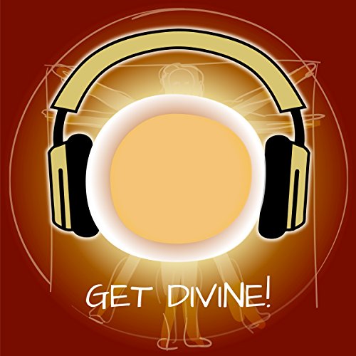 Get Divine! Unveil Your Own Divinity by Hypnosis: Discover your divine ...