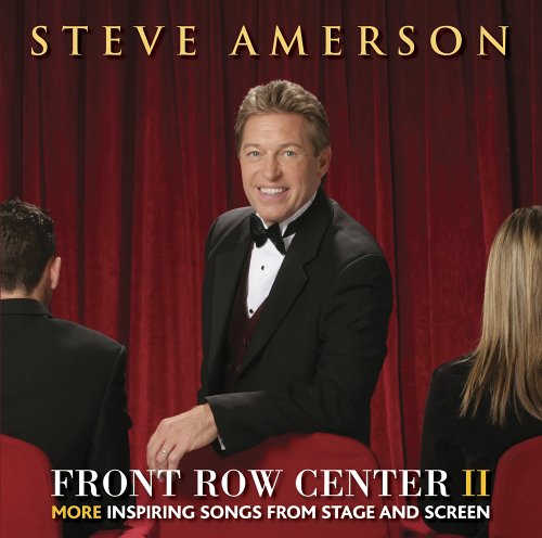 Steve Amerson - Front Row Center II - Amazon.com Music