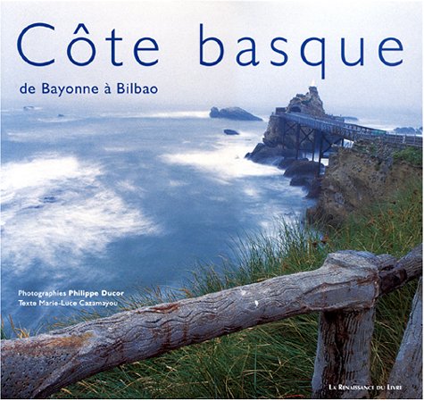 Côte basque : De Bayonne à Bilbao : Cazamayou, Marie-Luce, Ducor ...