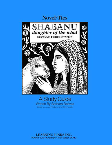 Shabanu: Novel-Ties Study Guide: Suzanne Fisher Staples: 9781569826720 ...