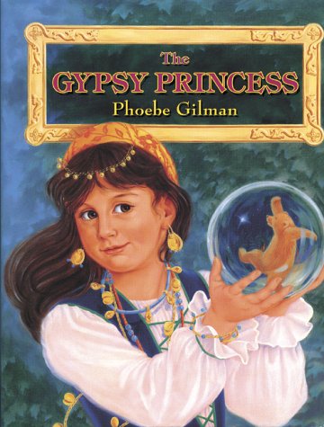 Amazon.com: The gypsy princess: 9780590244411: Gilman, Phoebe: Books