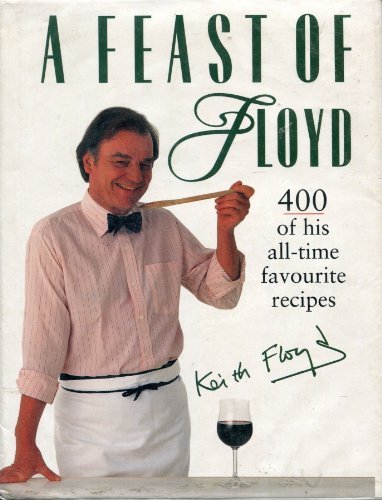 A FEAST OF FLOYD.: Floyd, Keith.: 9780583319911: Amazon.com: Books