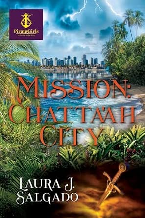 Amazon.com: Mission: Chatta'ah City (Pirate Girls in Service to the ...