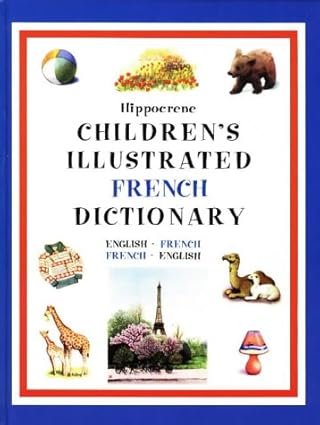 Children's Illustrated French Dictionary: English-French French-English ...