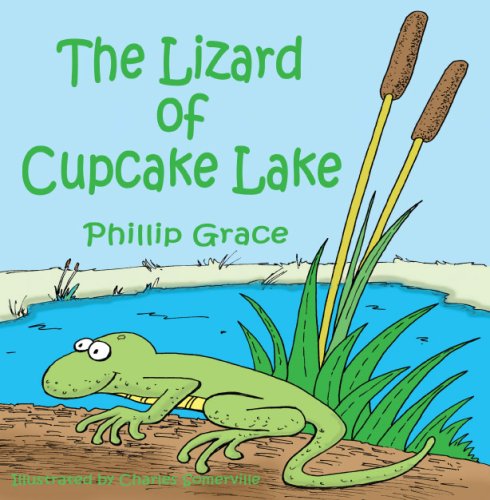 The Lizard of Cupcake Lake: Phillip Grace, Charles C. Somerville ...