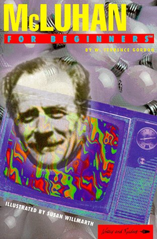 McLuhan for Beginners (Writers and Readers Documentary Comic Book, 82 ...