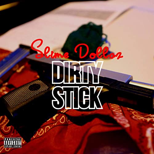 Dirty Stick von Slime Dollaz auf Amazon Music Unlimited
