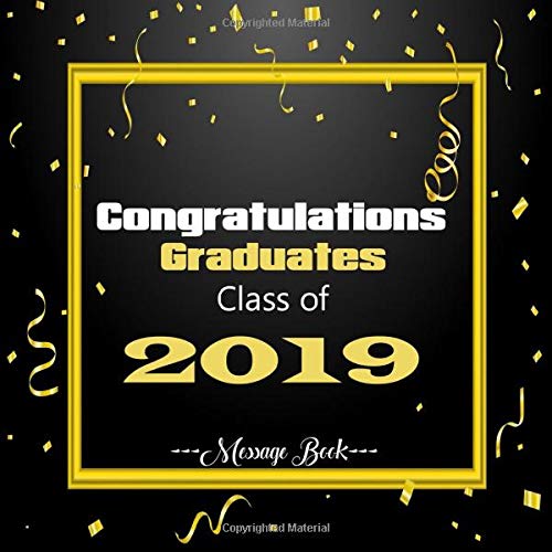 Congratulations Graduates Class of 2019 Message Book: Congratulatory ...