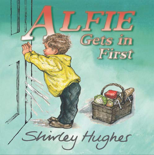 Alfie Gets in First: Hughes, Shirley: 9780099256052: Amazon.com: Books