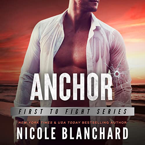 Anchor: First to Fight, Book 1 (Audio Download): Nicole Blanchard ...