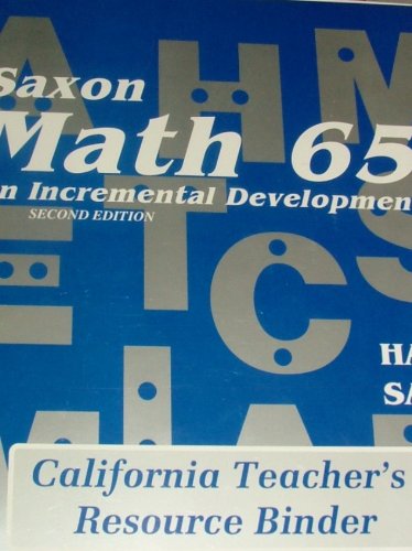 Saxon Math 65 Second Edition California Teacher's Resource Binder: Hake ...