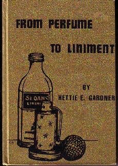 From Perfume to Liniment: The History of the Founding and Growth of the ...