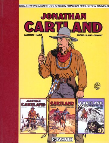 Jonathan Cartland, l'intégrale : Jonathan Cartland. Dernier convoi pour ...