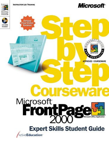 Microsoft Frontpage 2000 Step by Step Courseware Expert Skills Student ...