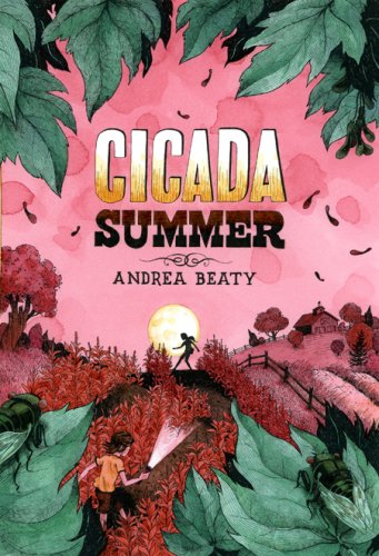 Cicada Summer: Beaty, Andrea: Amazon.com: Books