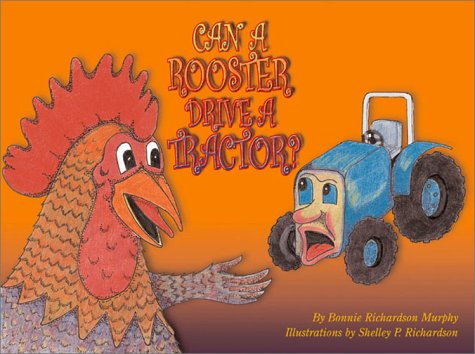 Amazon.com: Can a Rooster Drive a Tractor?: 9780971441903: Murphy ...