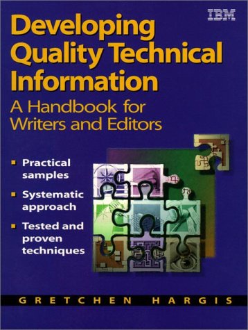 Developing Quality Technical Information: A Handbook for Writers and ...