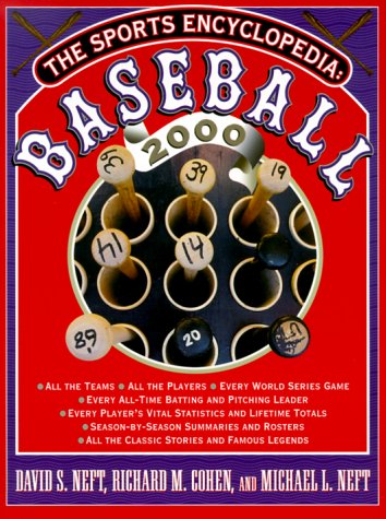 The Sports Encyclopedia: Baseball: Neft, David S., Cohen, Richard M ...