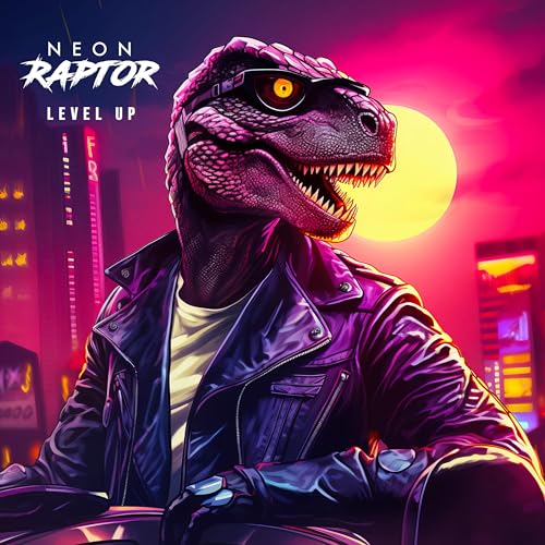 Level Up by Neon Raptor on Amazon Music Unlimited