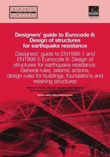 Designer's Guide to EN 1998-1 and 1998-5: Eurocode 8: Design Provisions for Earthquake Resistant ...