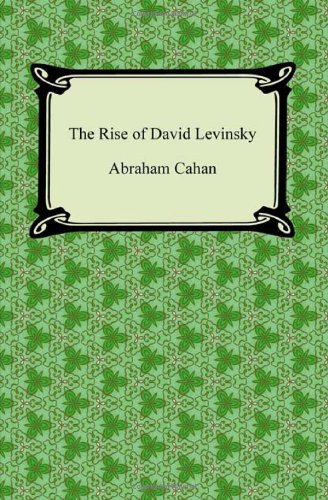 The Rise of David Levinsky: Cahan, Abraham: 9781420940473: Amazon.com ...