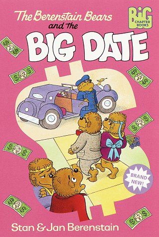 The Berenstain Bears and the Big Date (Big Chapter Books(TM)): Stan ...