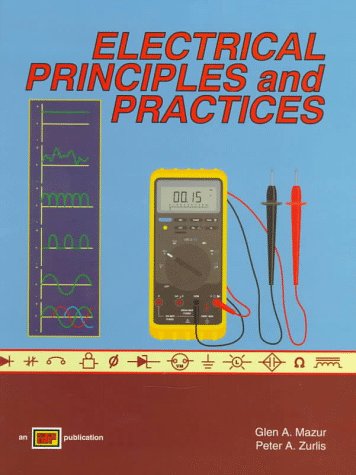 Electrical Principles and Practices: Glen A. Mazur, Peter A. Zurlis: 9780826917553: Amazon.com ...