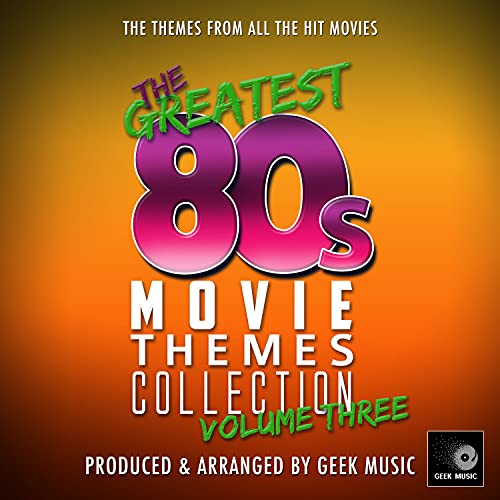Amazon Music - Geek MusicのThe Greatest 80's Movie Themes Collection ...