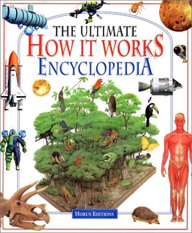 The Ultimate How It Works Encyclopedia: Legg, Gerald, Weston, Steve ...