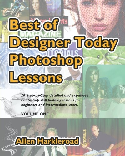 Best of Designer Today Photoshop Lessons: Beginner to Intermediate ...