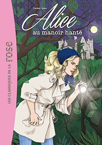 Alice, Tome 2 : Alice au manoir hant?? by Caroline Quine (2015-03-04 ...