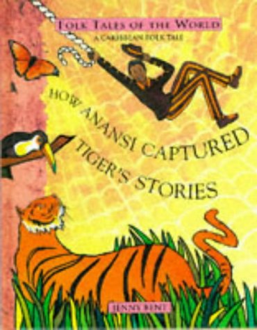 How Anansi Captured the Tiger Stories (Dutton Folk Tales of the World ...