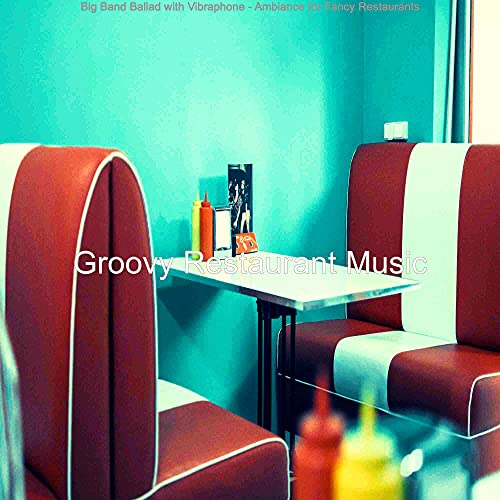 Big Band Ballad with Vibraphone - Ambiance for Fancy Restaurants de ...