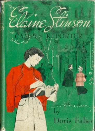 Elaine Stinson,: Campus reporter: Faber, Doris: Amazon.com: Books