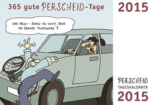 Perscheid Tageskalender 2015: 365 gute Perscheid Tage : Perscheid ...