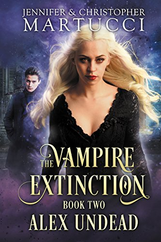The Vampire Extinction: Alex Undead (Book 2) eBook : Martucci, Jennifer ...