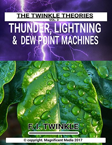 THE TWINKLE THEORIES - THUNDER, LIGHTNING & DEW POINT MACHINES eBook ...