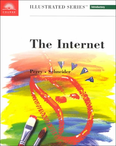 The Internet - Illustrated Introductory: Perry, James, Schneider, Gary ...