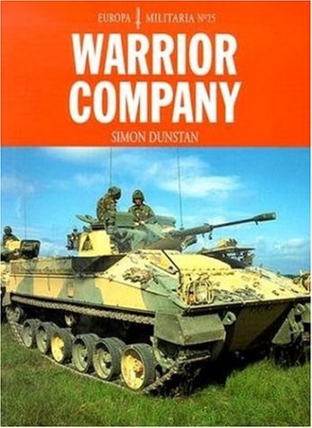 Warrior Company (Europa Militaria) (Europa Militaria Special): Dunstan ...