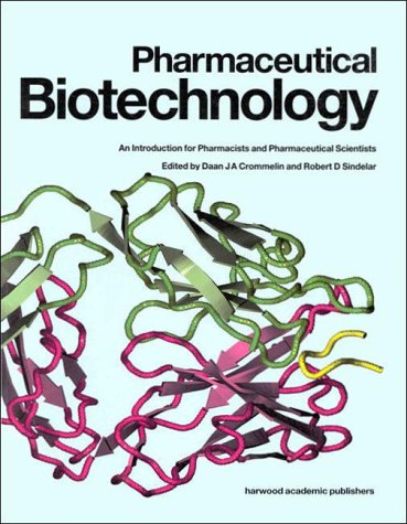 Pharmaceutical Biotechnology: An Introduction for Pharmacists and ...