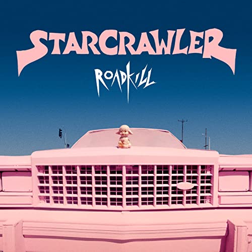 Roadkill by Starcrawler on Amazon Music - Amazon.com