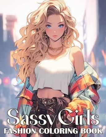 Amazon.com: Sassy Girls Fashion Coloring Book: Chic Outfits Coloring ...
