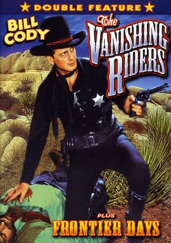 Amazon.com: Vanishing Riders (1935) / Frontier Days (1934) : Bill Cody ...