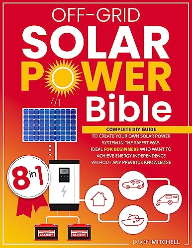 Amazon.com: Off-Grid Solar Power Bible: Complete Diy Guide to Create ...